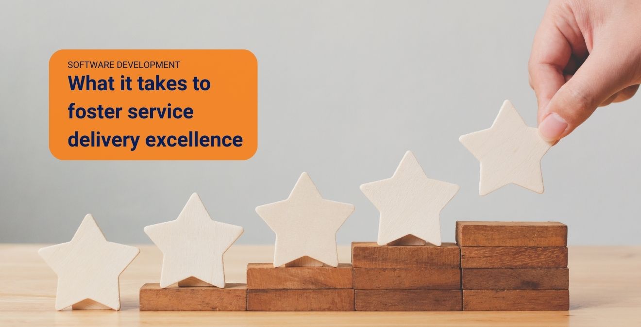 What it takes to foster service delivery excellence - SenecaGlobal